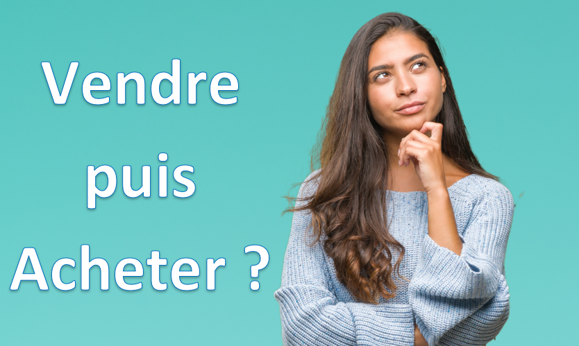 Vendre avant d'acheter, est-ce risqué ? - Vente ⇔ Laforêt Immobilier