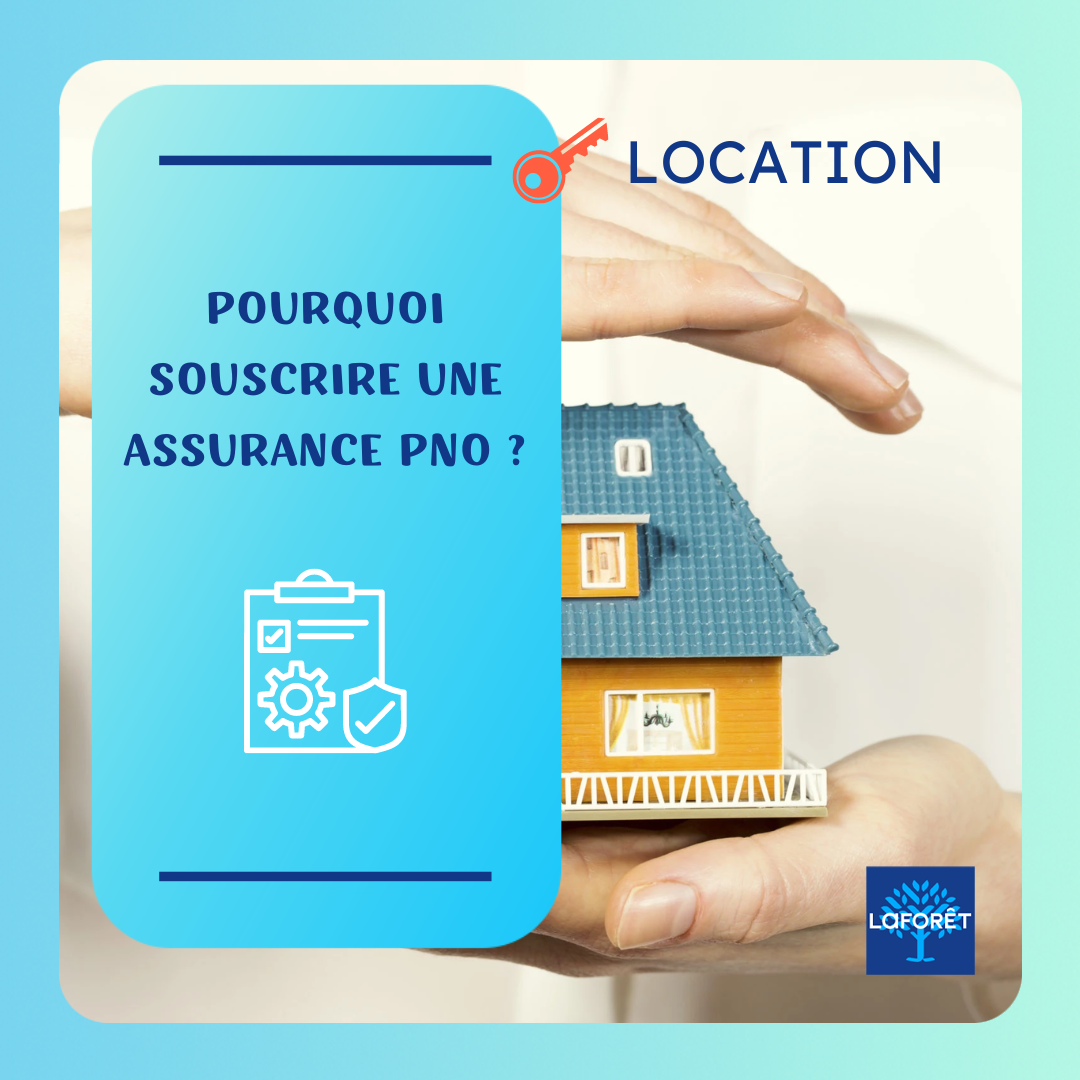 Pourquoi souscrire une assurance PNO ?🤔 - Actualités | Laforêt Cuers ⇔ ...